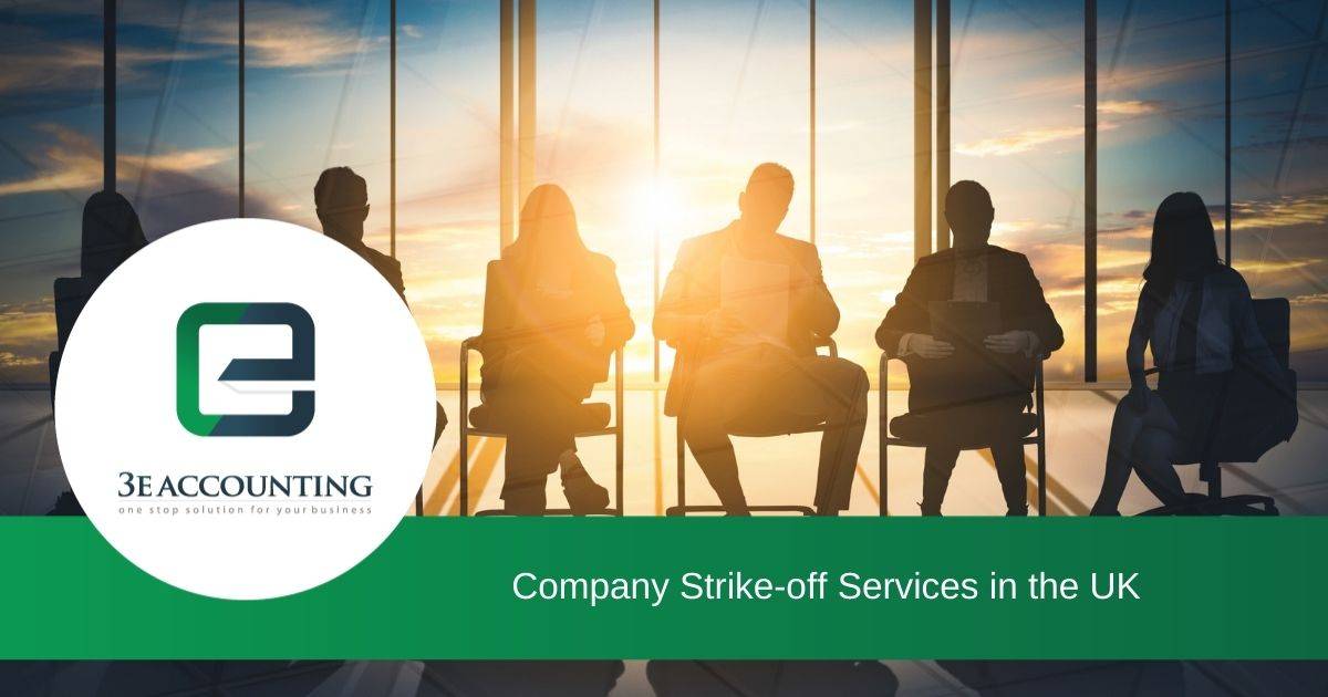 Company Strike-off Services in the UK - 3E Accounting