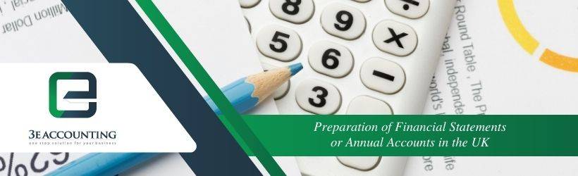 Preparation of Financial Statements or Annual Accounts in the UK