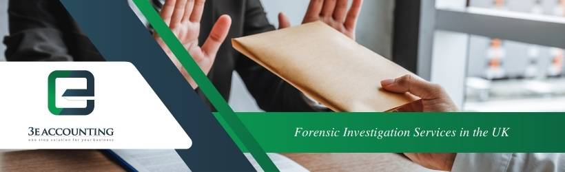 Forensic Investigation Services in the UK - 3E Accounting