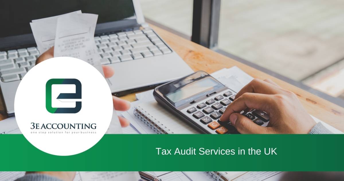 Tax Audit Services in the UK - 3E Accounting Services