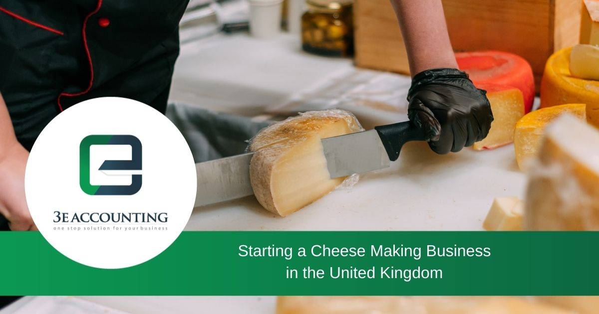 Starting a Cheese Making Business in the United Kingdom