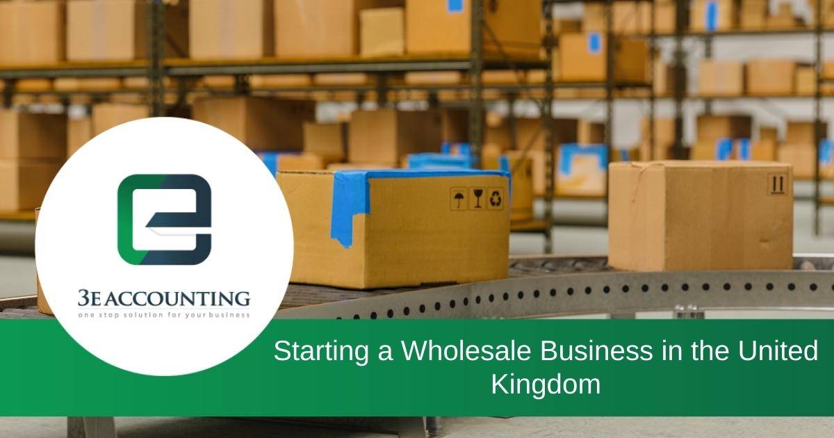 Starting a Wholesale Business in the United Kingdom