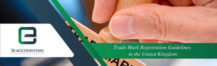 Trade Mark Registration in the United Kingdom - the Guidelines