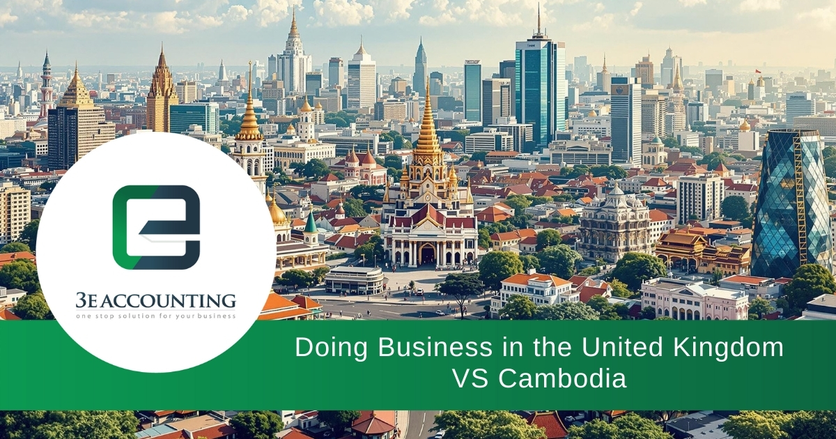 Doing Business in the United Kingdom VS Cambodia | Why Choose the ...